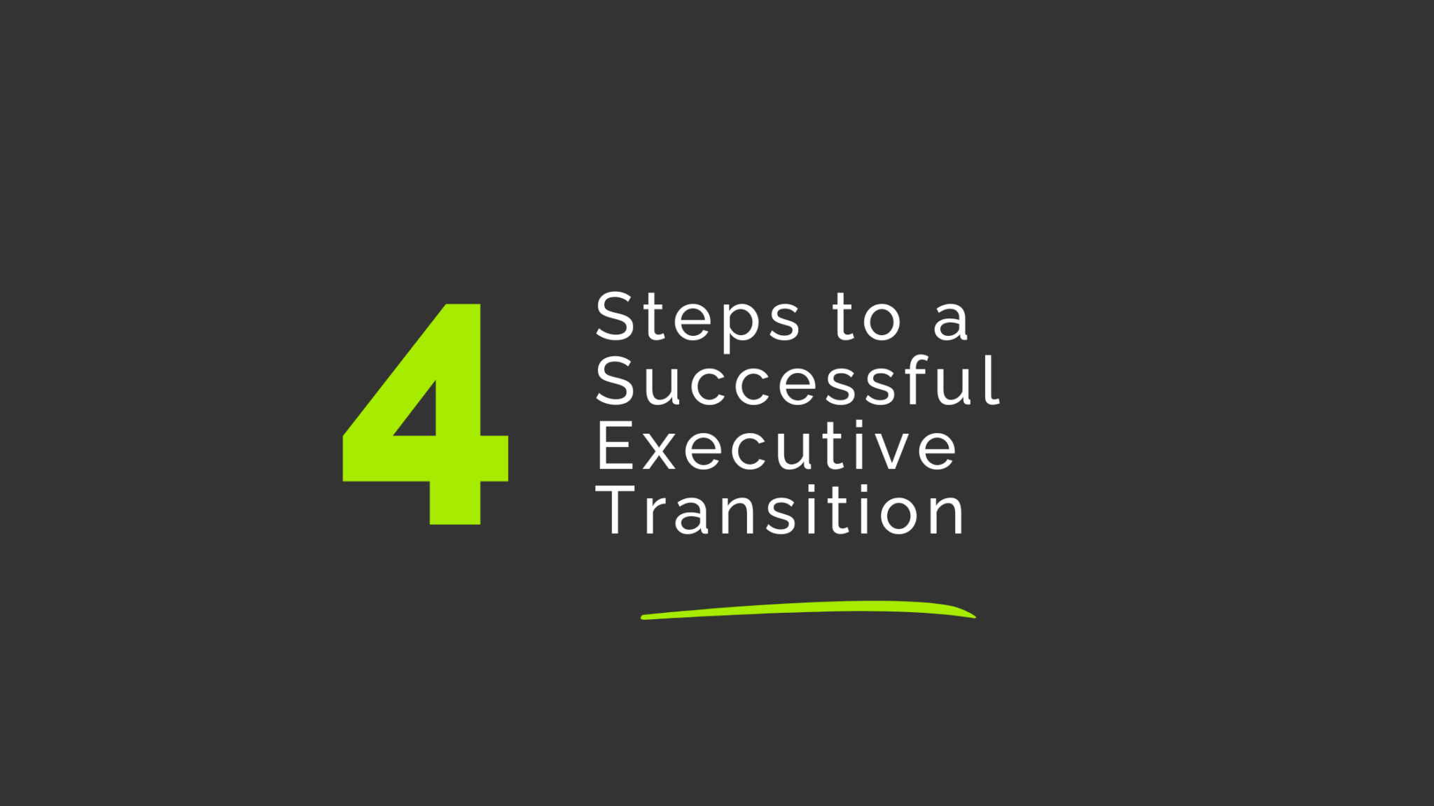 The 4 Steps to a Successful Executive Transition - Keystone Partners