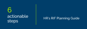 HR RIF Planning Guide 2024: 6 Critical Actions for Strategic Workforce ...